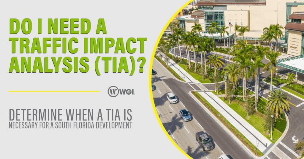 Do I Need a Traffic Impact Analysis for a South Florida Development? - WGI