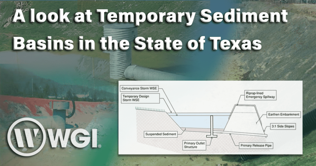 A Look at Temporary Sediment Basins in the State of Texas - WGI