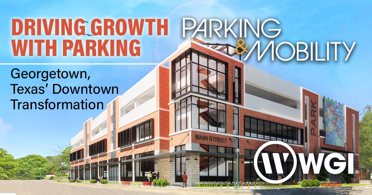 Driving Growth with Parking: Georgetown, Texas' Downtown Transformation ...